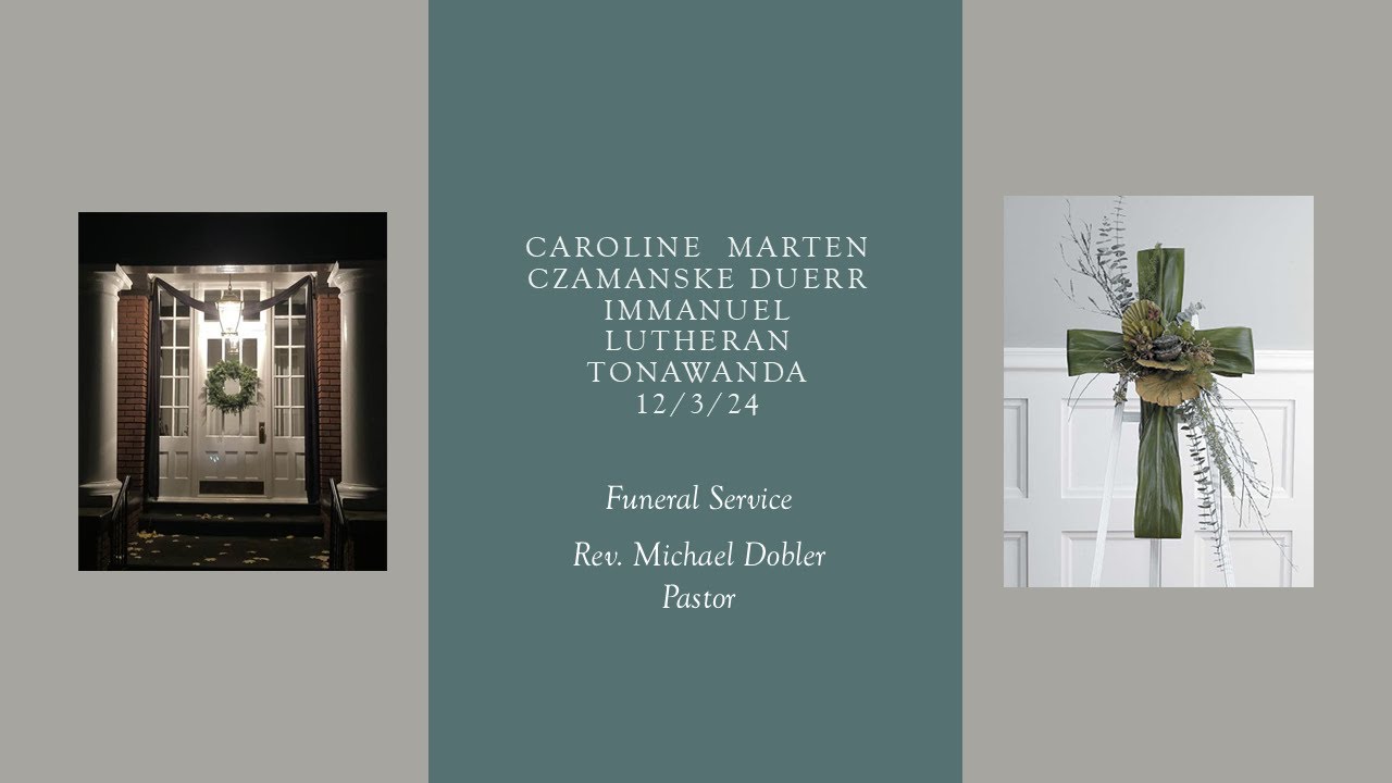 Immanuel Lutheran Tonawanda Funeral Service Caroline C Duerr, Rev ...