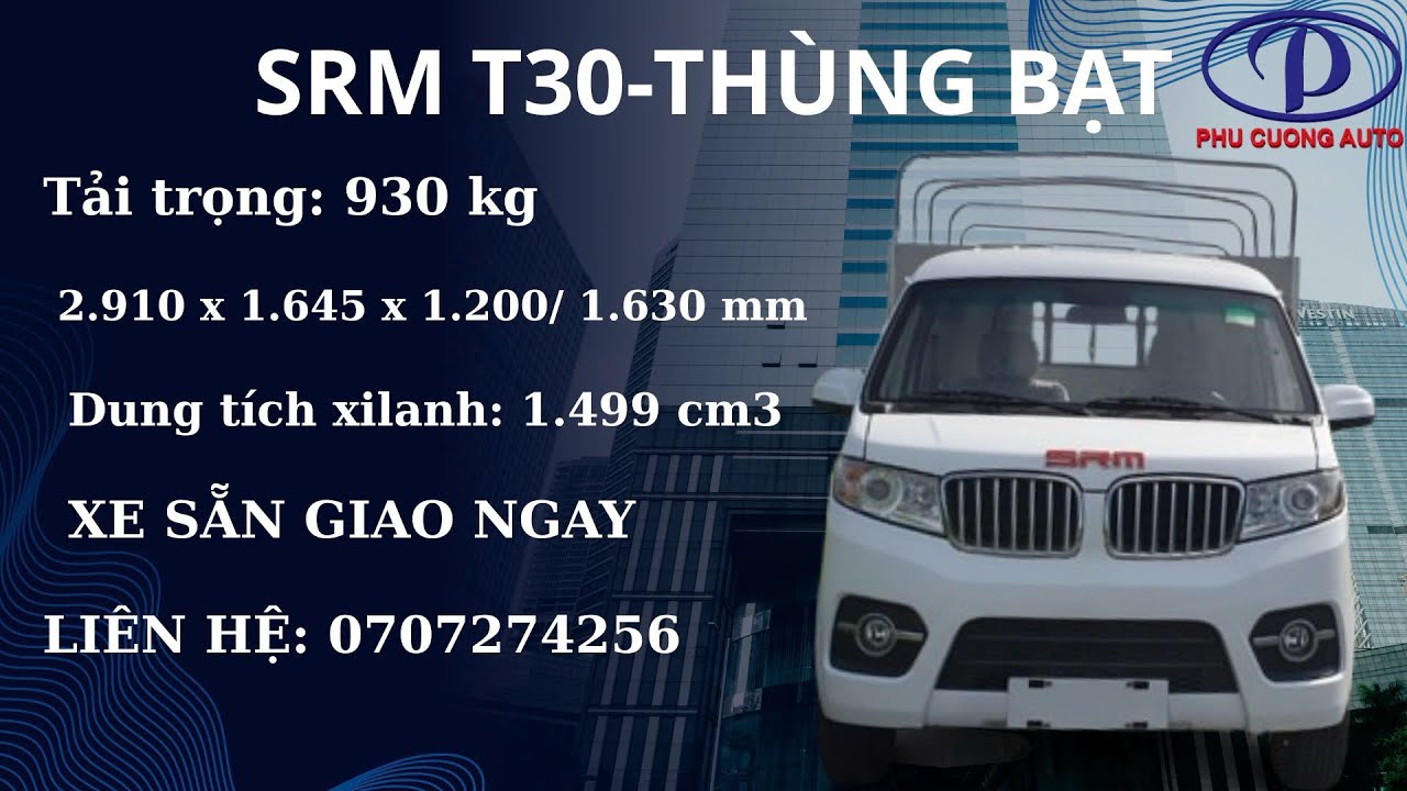 Giố thiệu xe tải SRM T30 930kg 2025- SRM T30 thùng bạt khuyến mãi cực ...