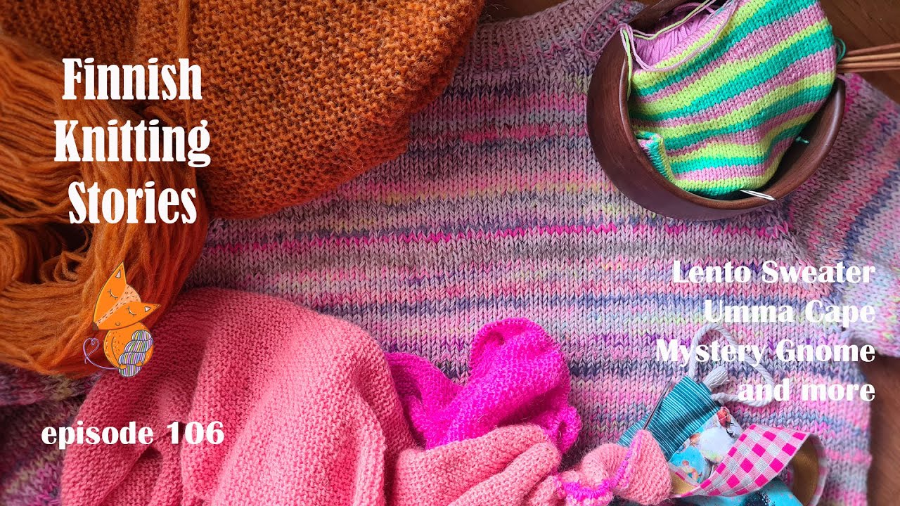 Finnish Knitting Stories - Episode 106: finished Lento sweater & a few ...