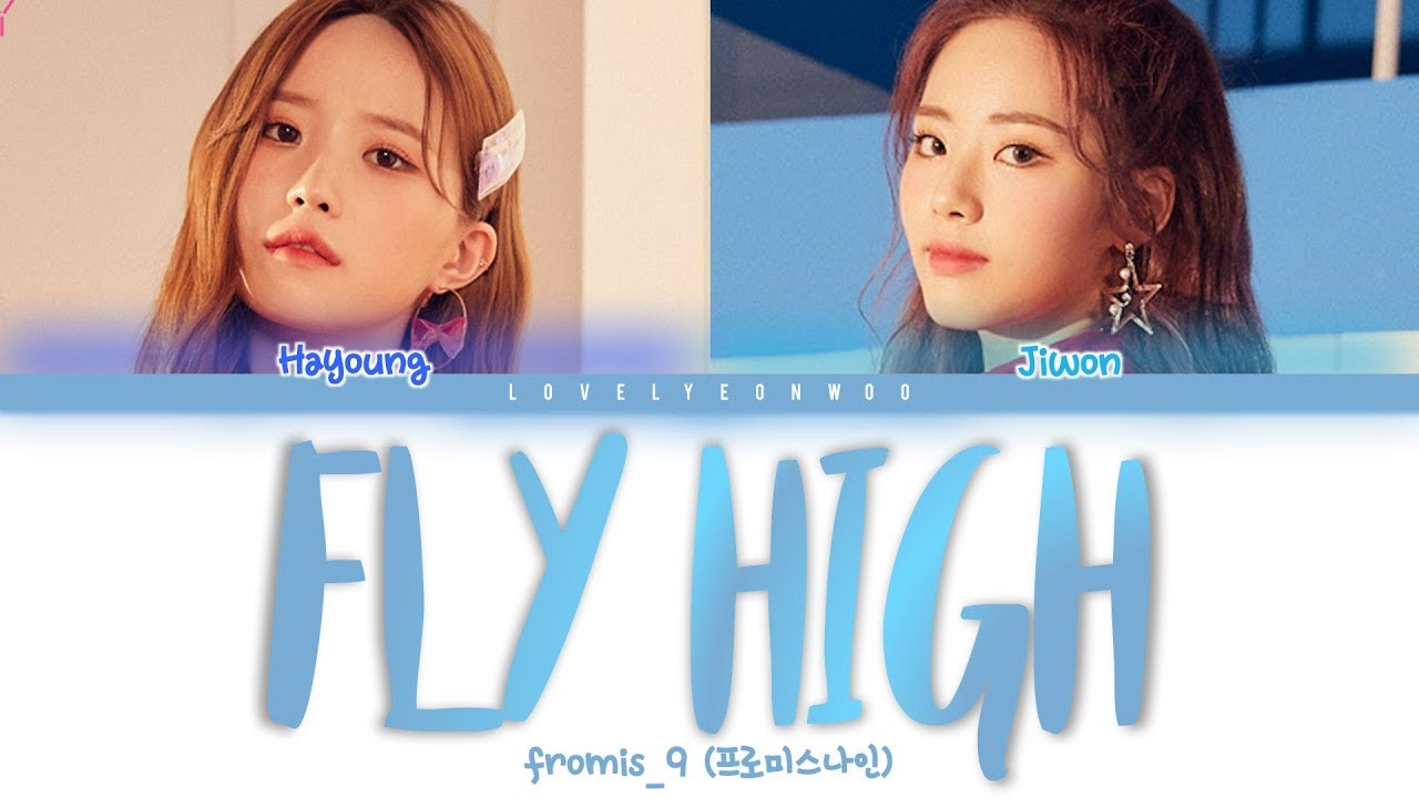 fromis_9 (프로미스나인) – FLY HIGH Lyrics (Color Coded Han/Rom/Eng) - YouTube