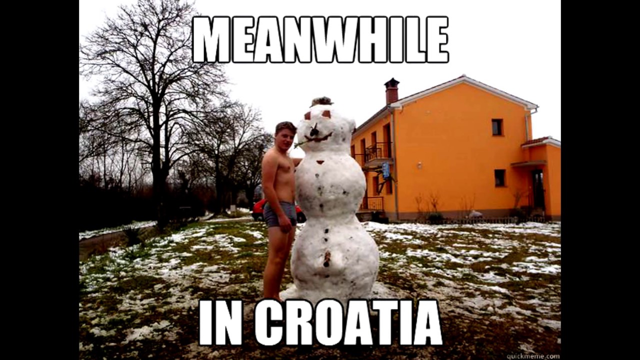 Funny Croatian Memes Party Starter Meme | Independent State Of Croatia