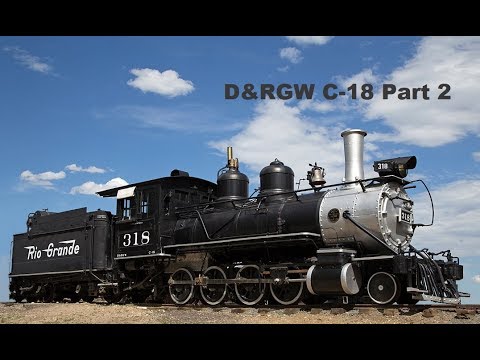 D&RGW C 18 #318 Part 2 - YouTube