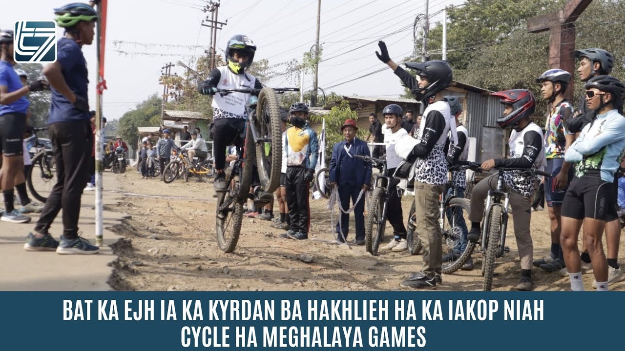 BAT KA EJH IA KA KYRDAN BA HAKHLIEH HA KA IAKOP NIAH CYCLE HA MEGHALAYA ...