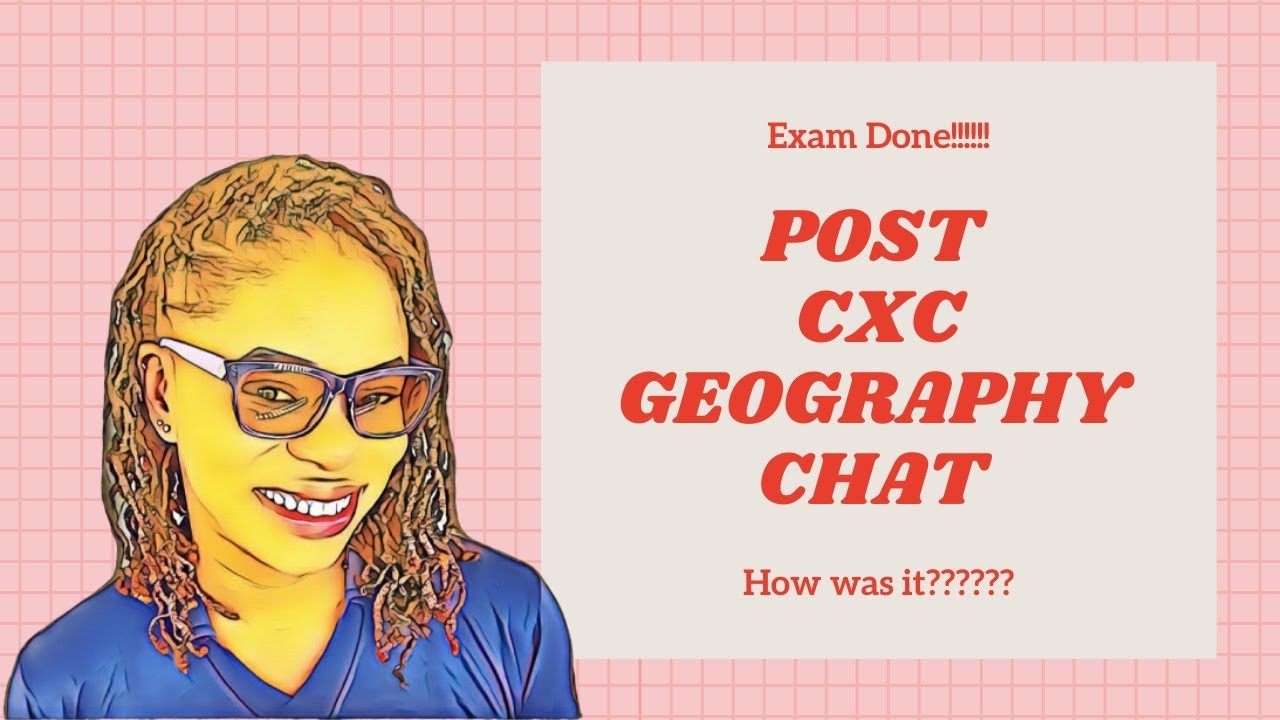 Post CXC Geography Chat - YouTube