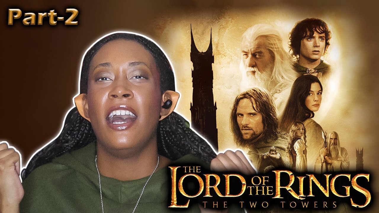 FIRST TIME WATCHING The Lord of the Rings: The Two Towers Part 2 ...