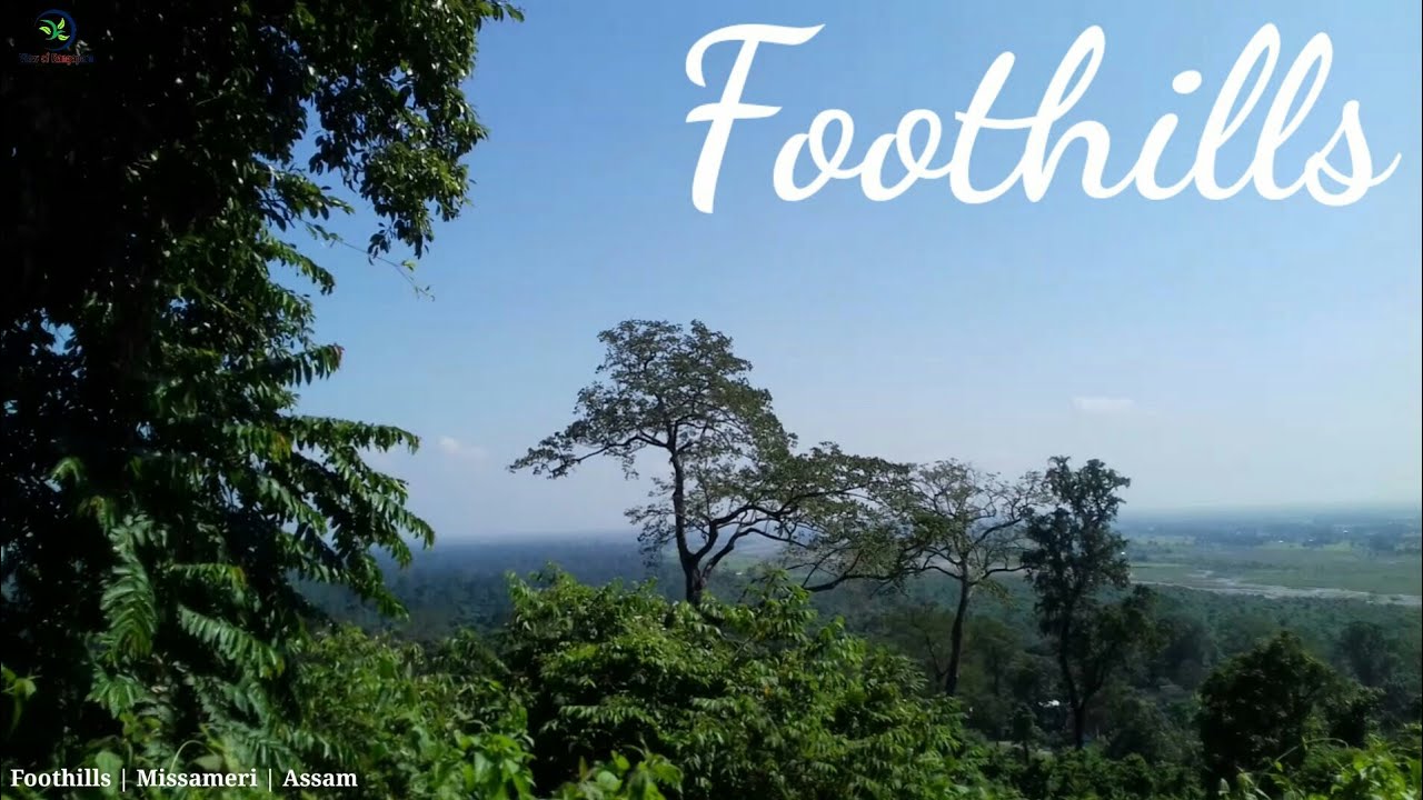 Foothills - Missamari is a beautiful and attractive place in Assam ...