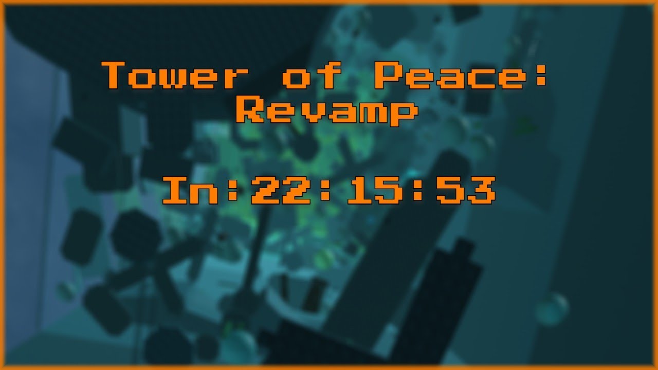 Tower of Peace: Revamp in 22:15:53 (JTOH:R) - YouTube
