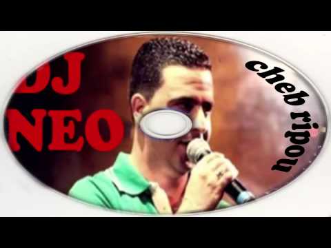 Dj Neo : Cheb Ripou Khaliti Fi Galbi Jamra