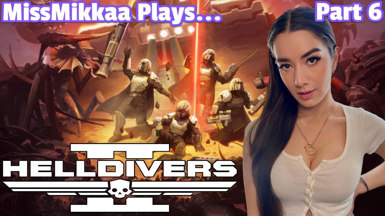 Let's Play HELLDIVERS 2 | Part 6 | MissMikkaa - YouTube