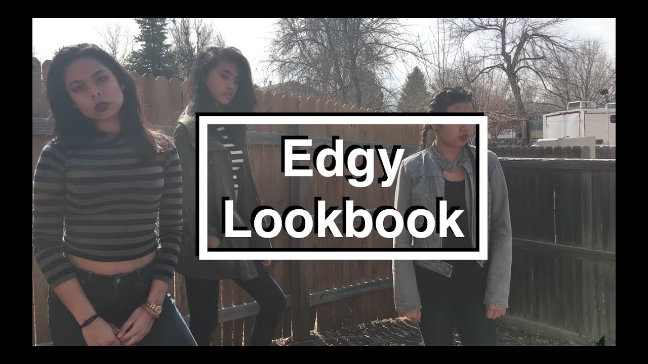 Edgy Lookbook - YouTube