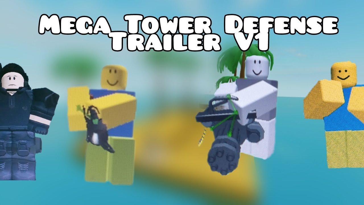 Mega Tower Defense Trailer (V1) - YouTube