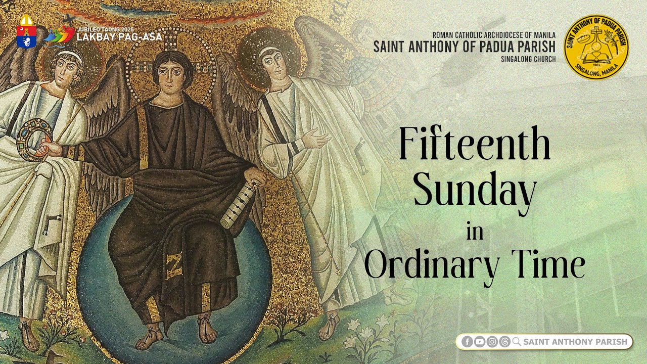 Fifteenth Sunday in Ordinary Time | 6:00 PM Anticipated Holy Mass ...