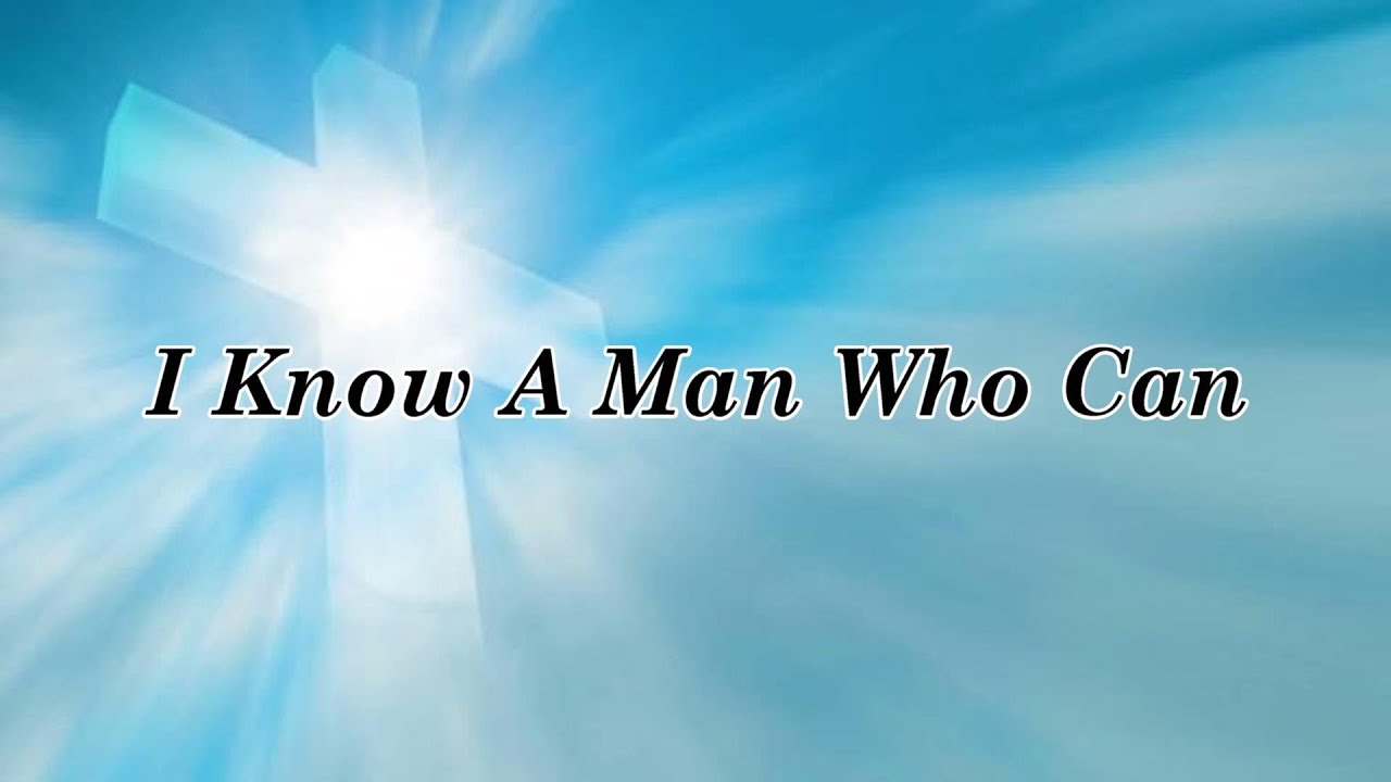 I Know a Man Who Can w/ Lyrics - by Tiffany Campbell-Dailey - YouTube