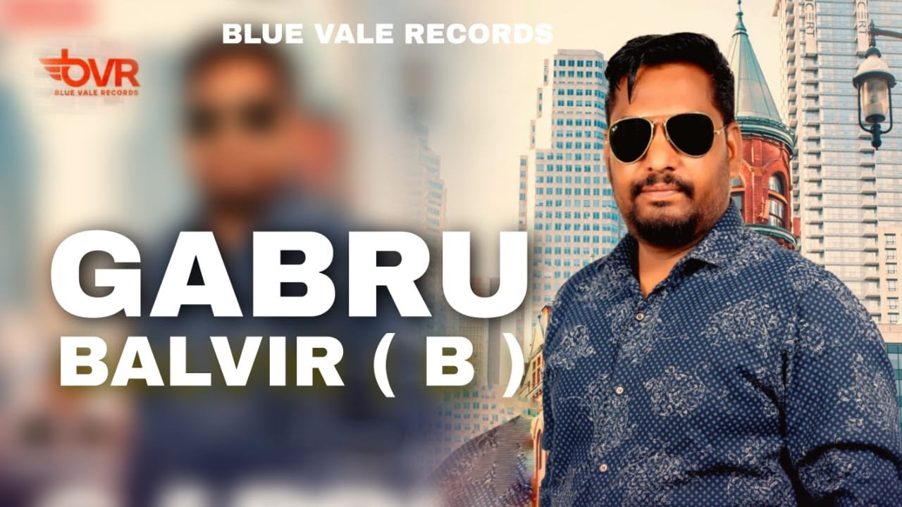 Gabru | Balvir B | Sukh Mulowali | New Latest Punjabi Song 2023 | - YouTube