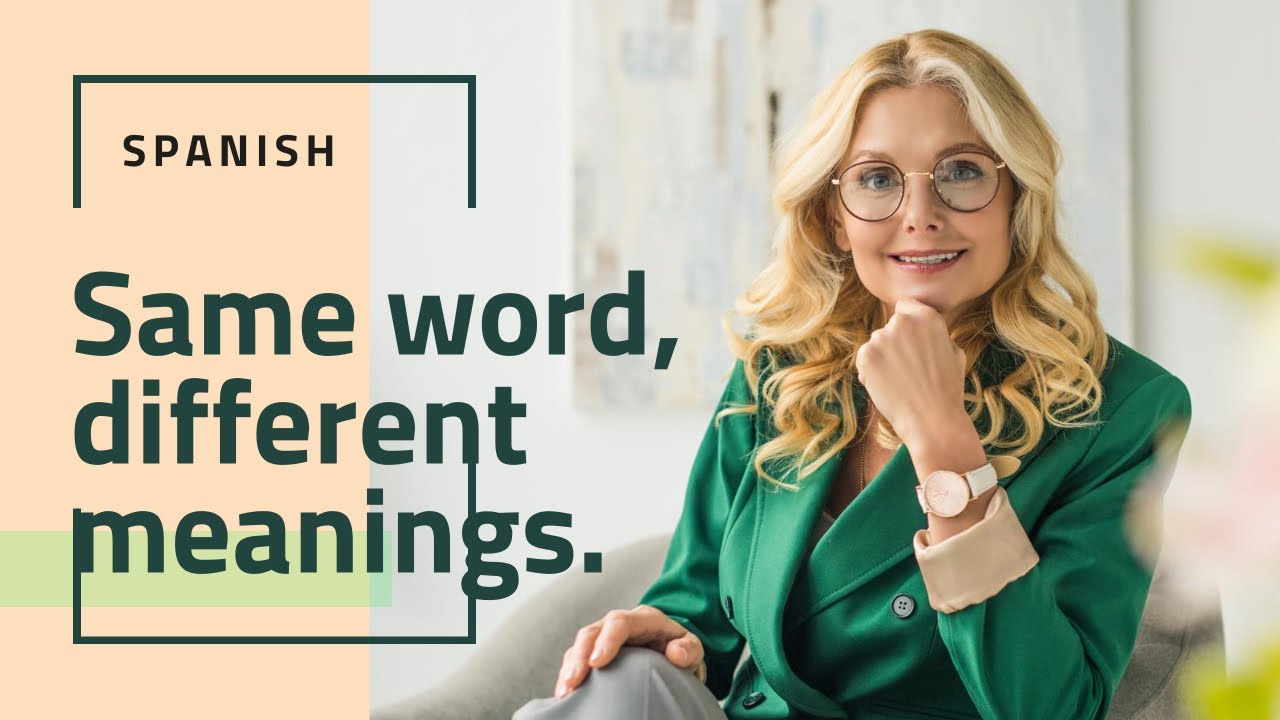 Lesson 46: Same word with different meanings in Spanish. - YouTube
