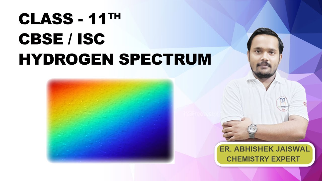 class-11// cbse isc topic- hydrogen spectrum - YouTube