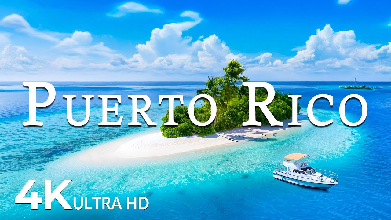 FLYING OVER PUERTO RICO (4K UHD) - Soothing Music Along With Beautiful ...