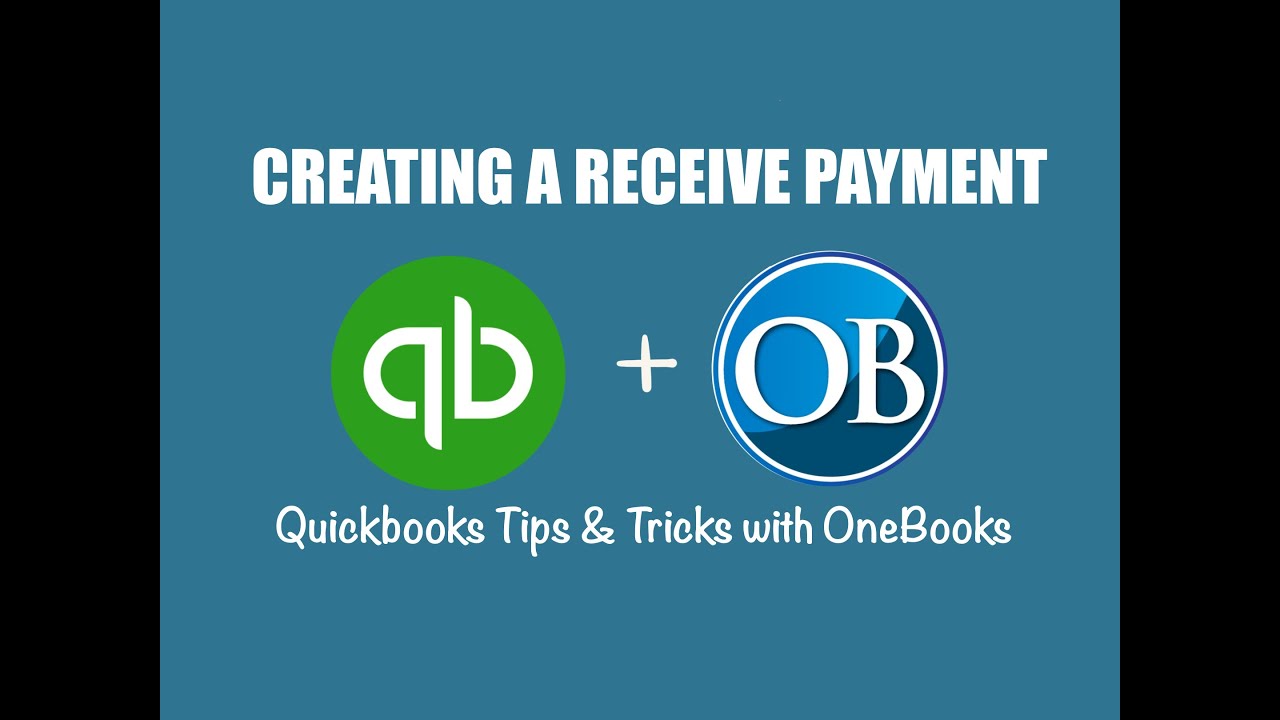 How To Create A Receive Payment In Quickbooks Online YouTube How To Create A Receive Payment In Quickbooks Online YouTube