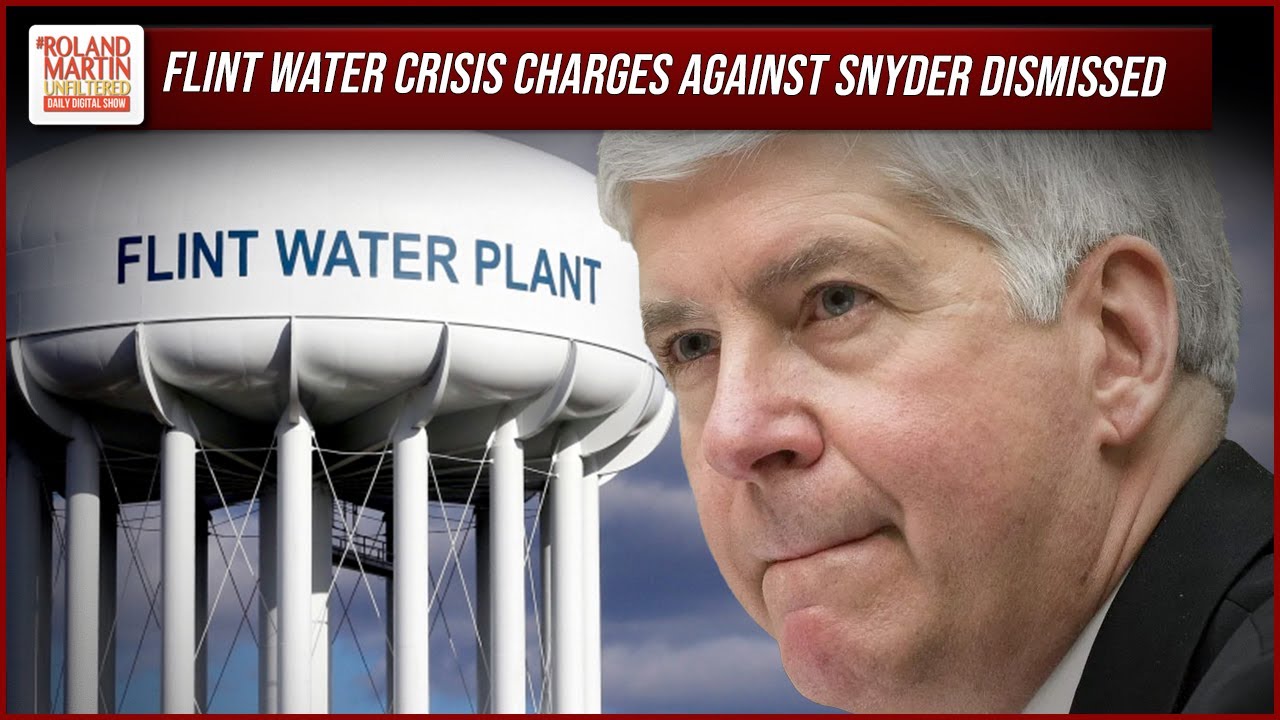 Flint Water Crisis Charges DROPPED Against Ex-Gov. Rick Snyder | Roland ...