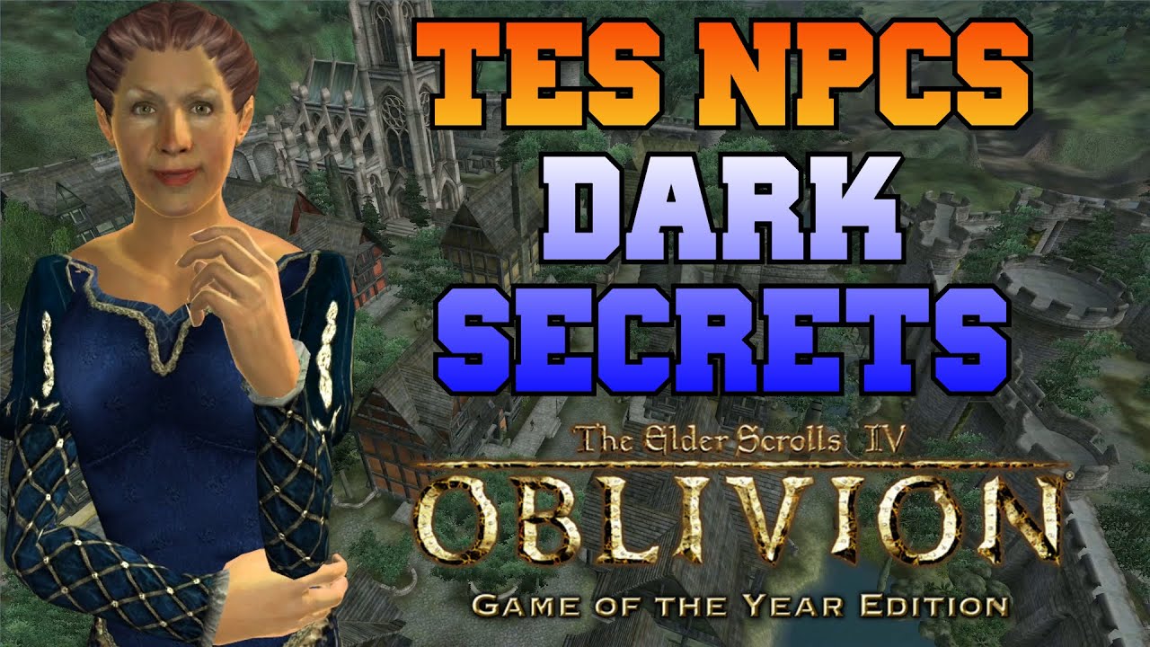 The Darkest Secrets of NPCs in Elder Scrolls IV: Oblivion - YouTube