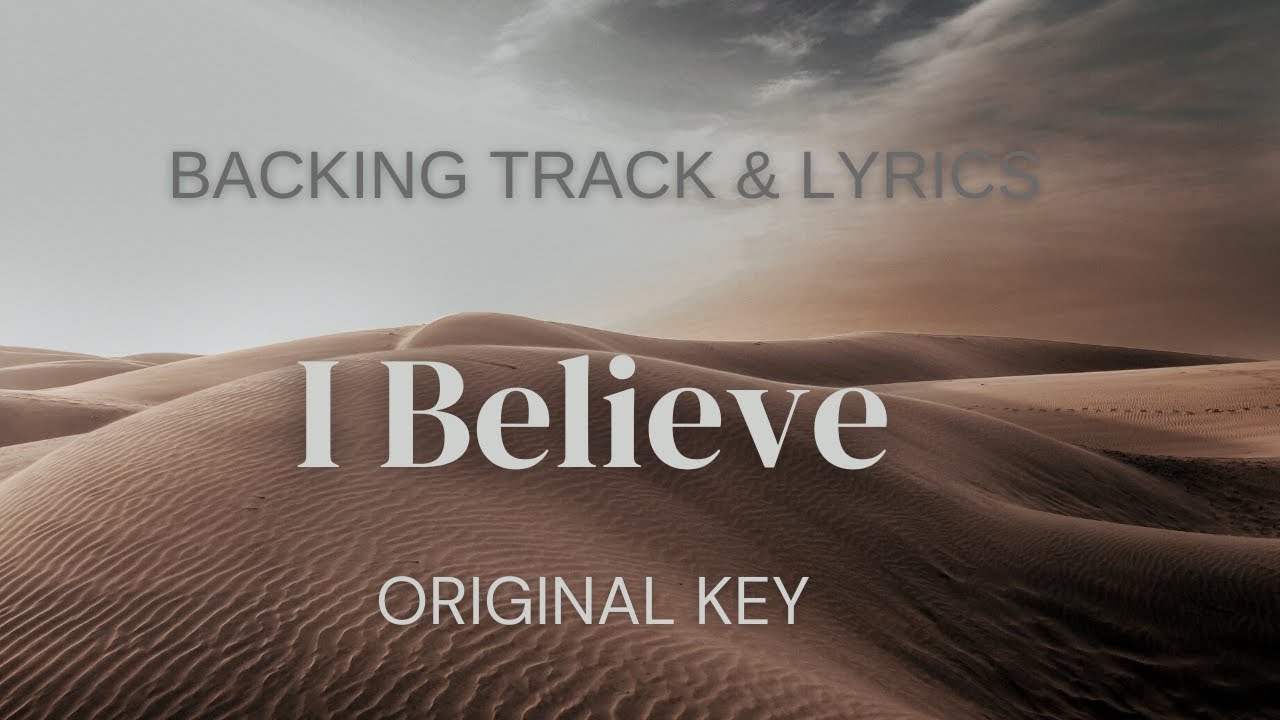 "I Believe" - Catherine Papworth | Cover Backing - Original Key - YouTube