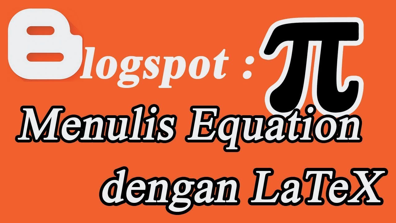 Menulis Equation di Blog dengan LaTeX (2019) - YouTube