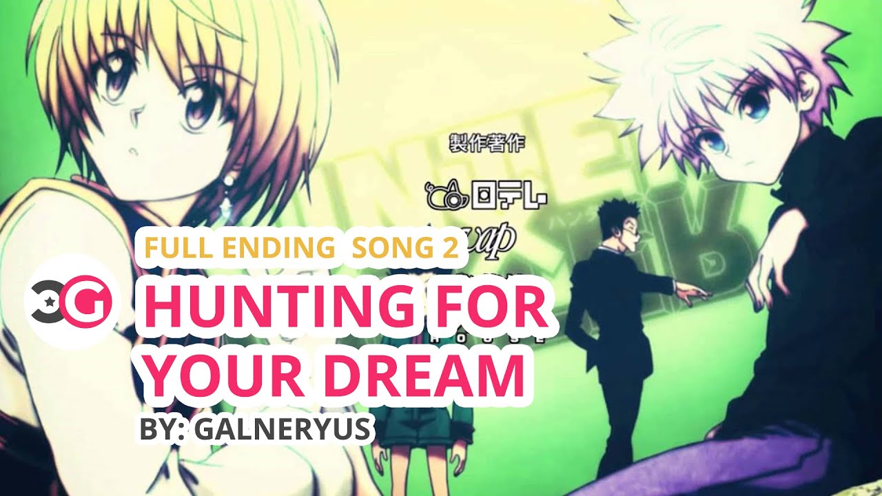 [HD] Hunter X Hunter Full Ending 2 - Hunting For Your Dream + Romaji ...