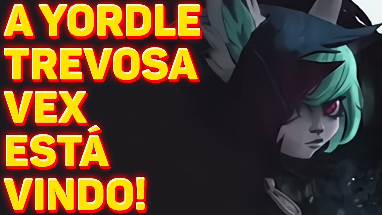 FINALMENTE! VEX ESTÁ PRESTES A SER LANÇADA, VEJA AS PROTO SKILLS ...