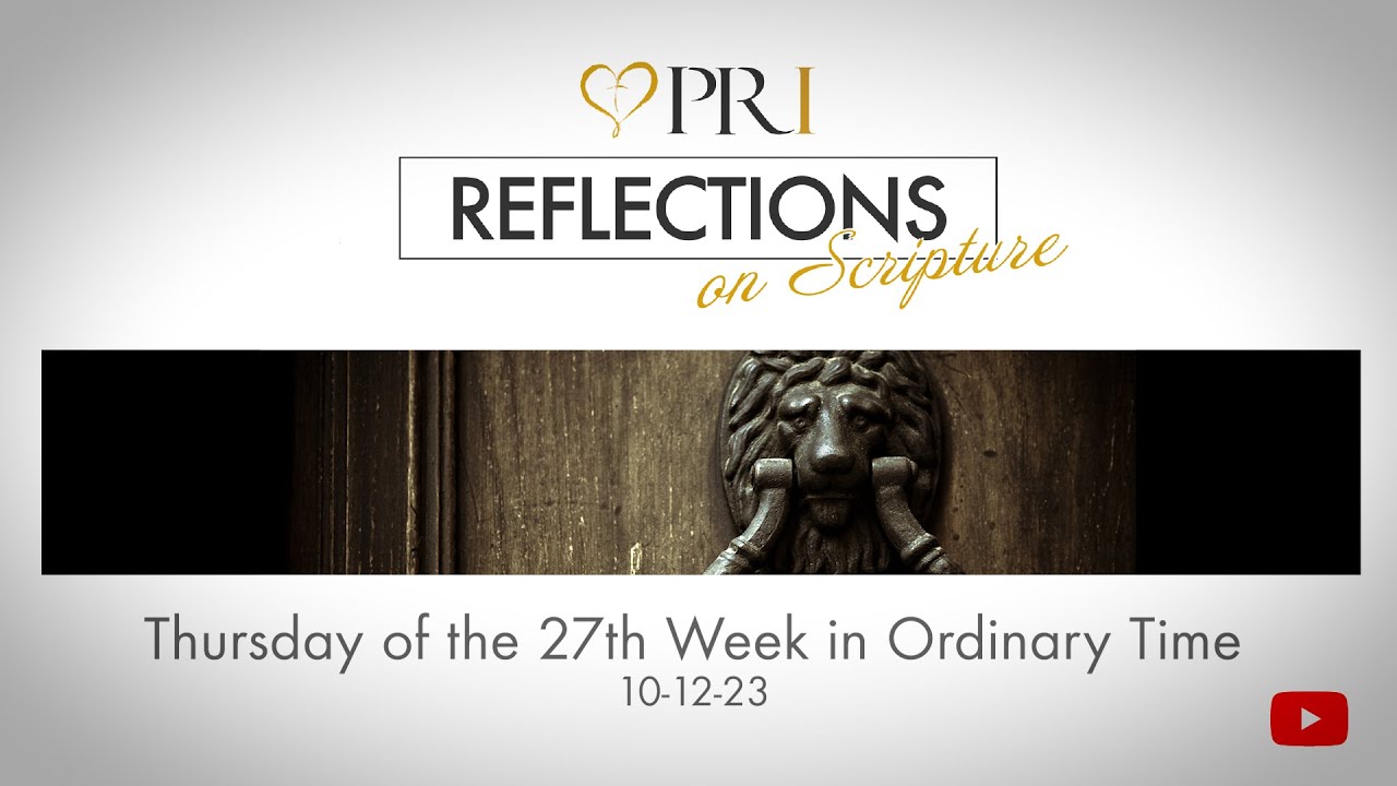 Reflections on Scripture | Thursday of the 27th Week in Ordinary Time ...
