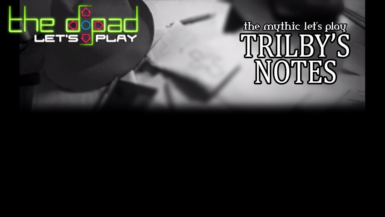Trilby's Notes | THE MYTHIC LET'S PLAY | ᴜɴᴩᴀᴜꜱᴇᴅ - YouTube