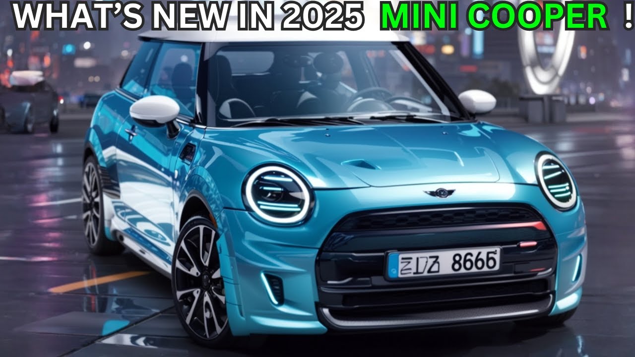 2025 Mini Cooper Revealed : What to Expect From 2025 Mini Cooper - YouTube