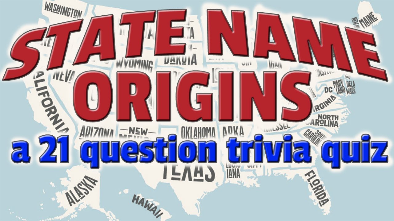 US STATE NAME ORIGINS trivia quiz - 21 Questions about American States ...