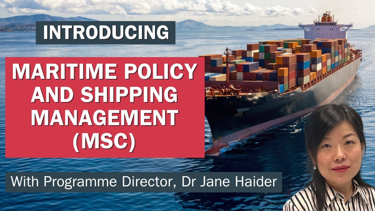 Introducing Maritime Policy and Shipping Management (MSc) - YouTube