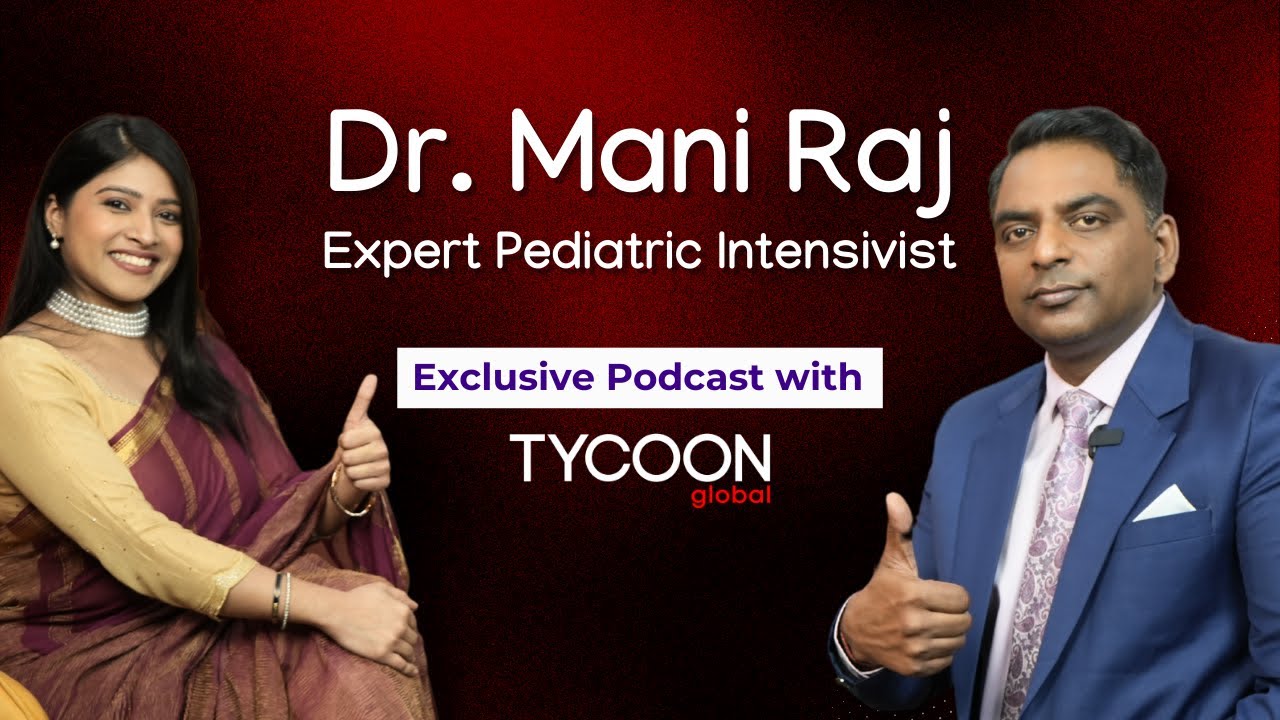 Dr. Mani Raj | Expert Pediatric Intensivist | Exclusive Podcast with ...