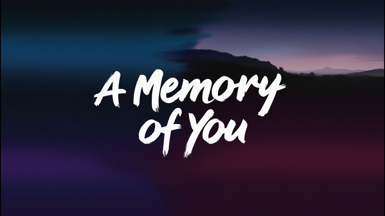 A Memory of You | A Heartfelt Song About Love & Loss (Lyrics) - YouTube