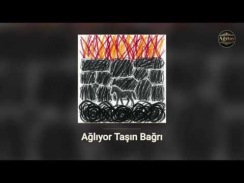 Ağlıyor Taşın Bağrı