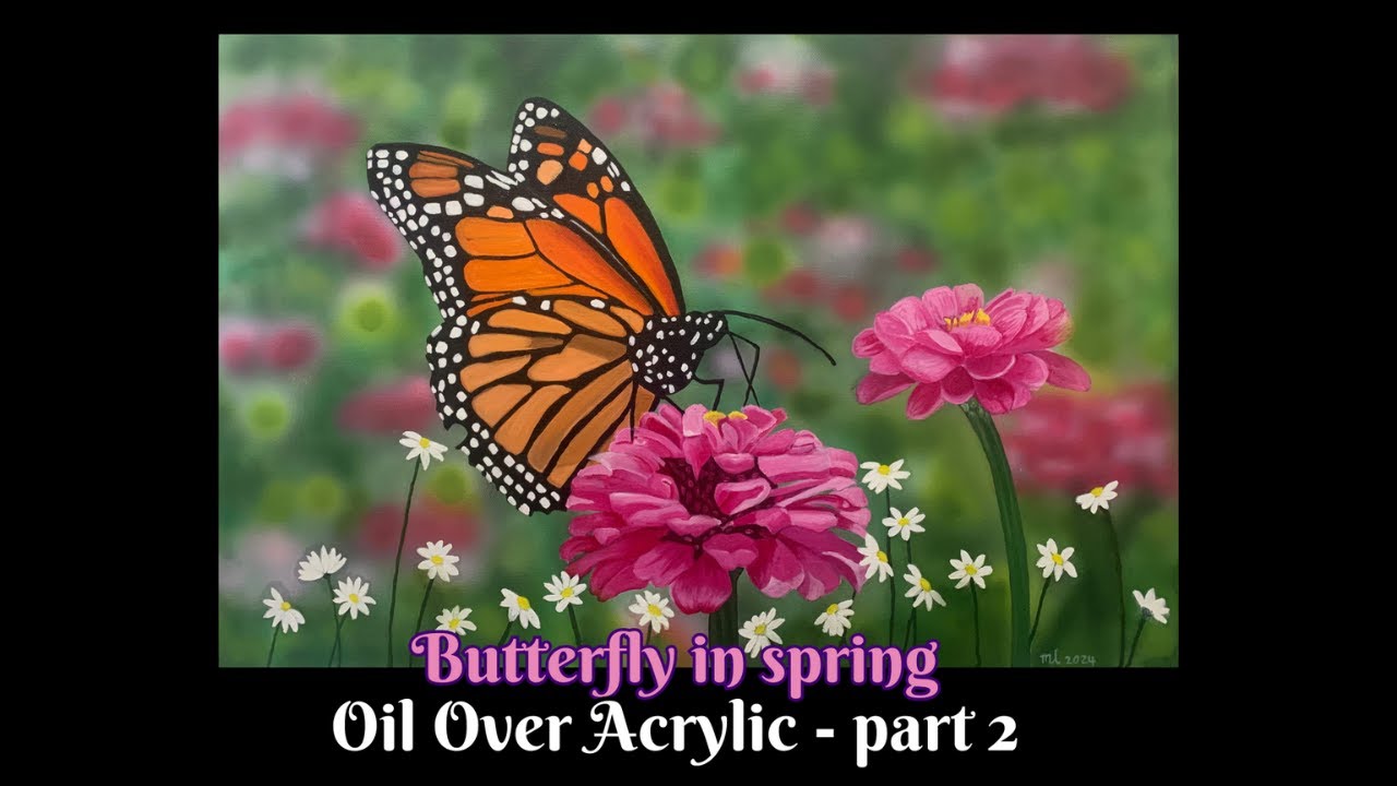 How To Paint a butterfly in spring - Oil Over Acrylic Part 2 - YouTube