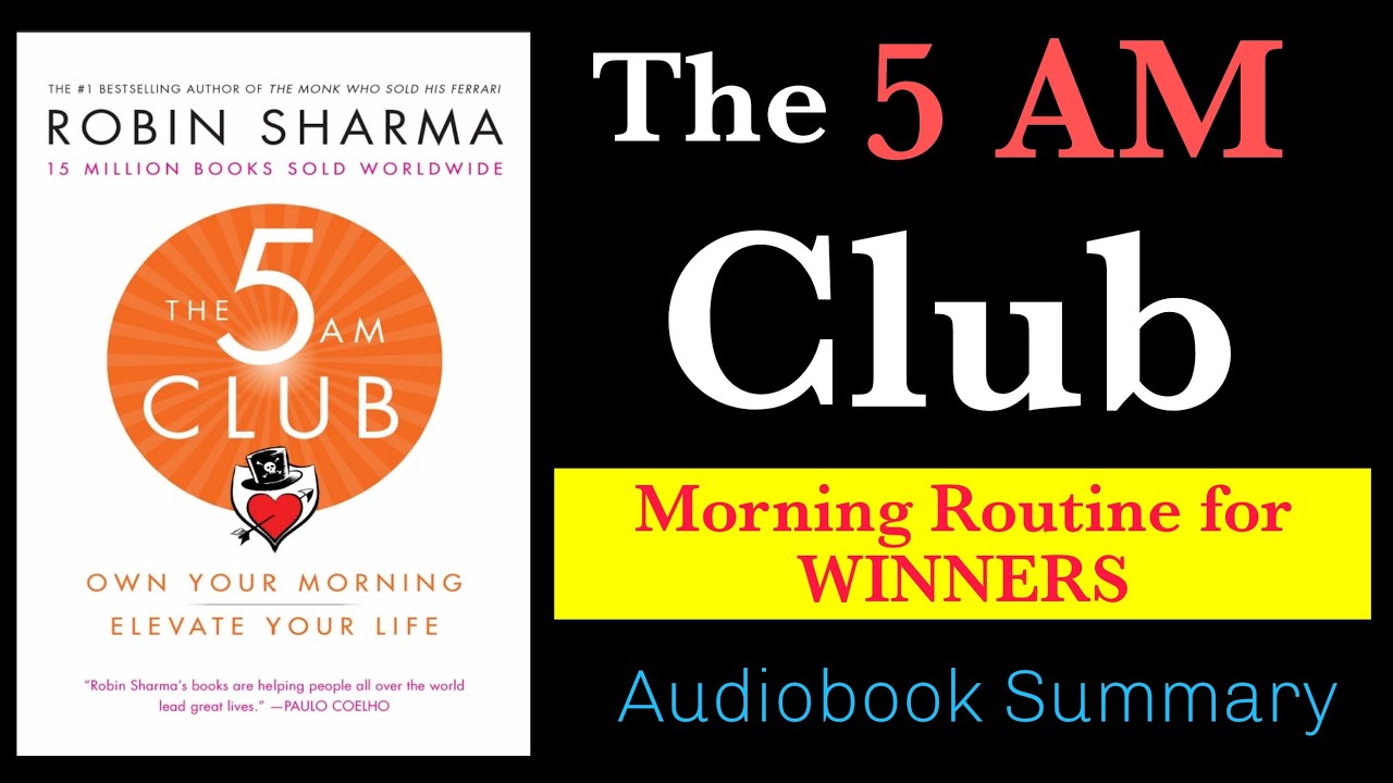Why the Most Successful People Follow The 5 AM Club Routine | THE 5AM ...