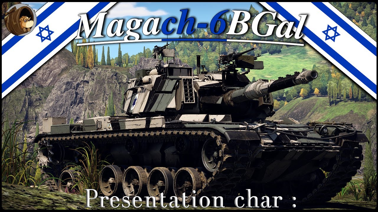 [WT] Présentation char : Magach 6B GAL , La nouvelle pépite d’escadron ...