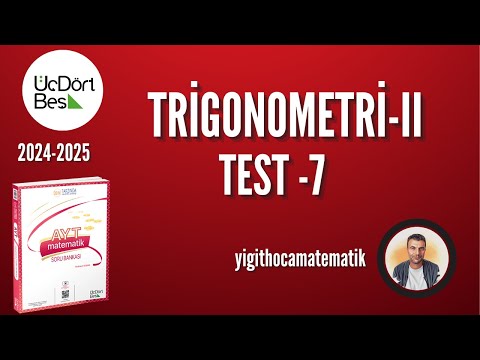 TRİGONOMETRİ 2 | TEST 7 | 345 AYT MATEMATİK SB 2025