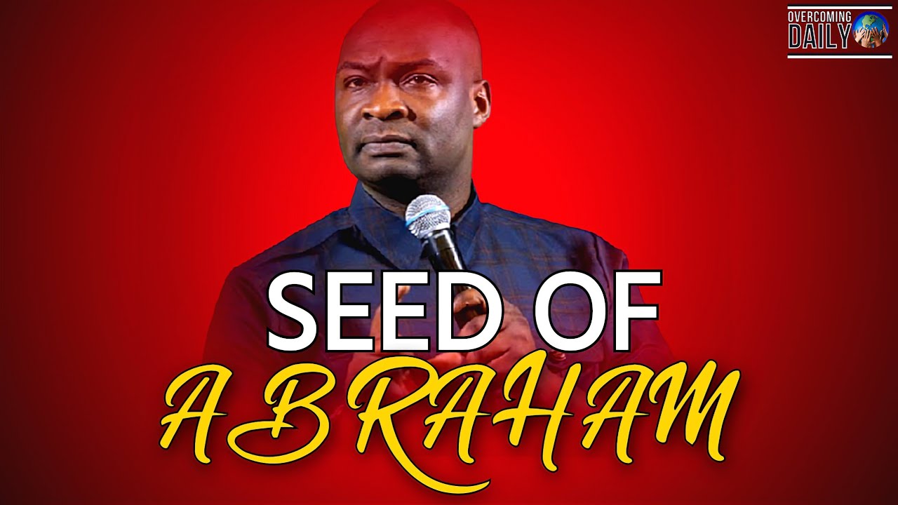 [MON, JULY 25TH] (FULL SERMON) BENEFITS OF THE SEED OF ABRAHAM ...