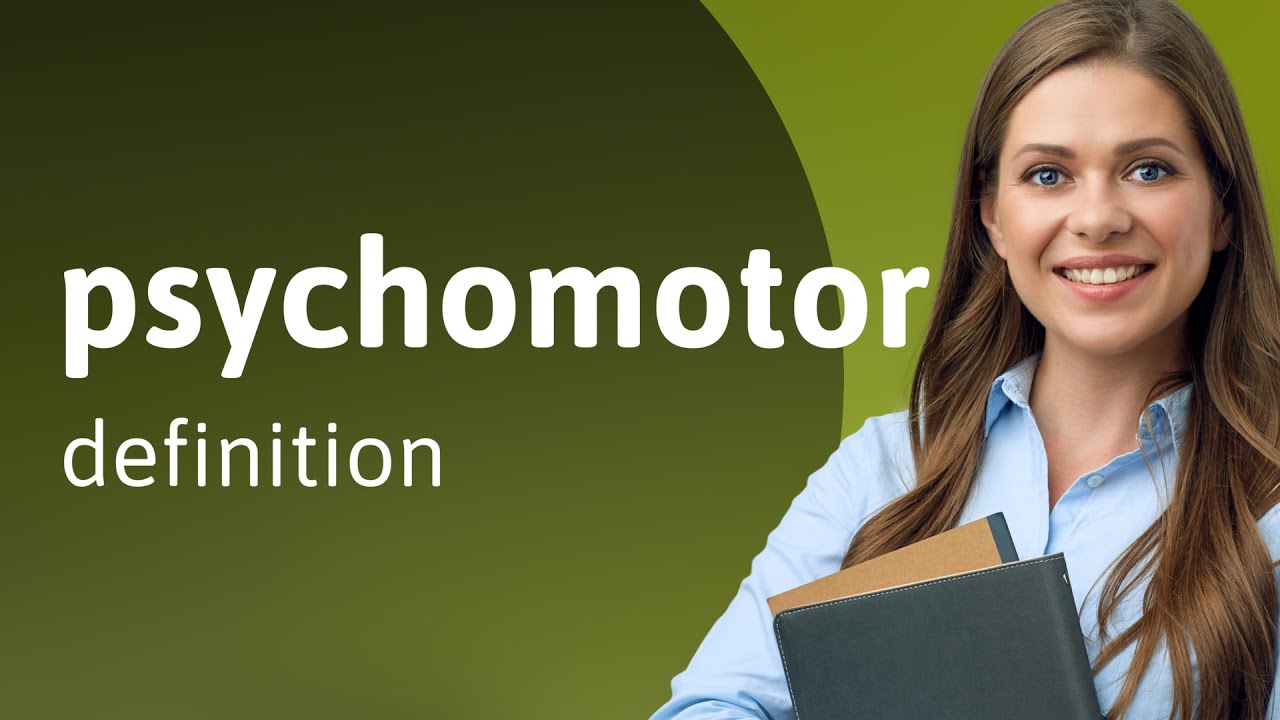 Psychomotor • PSYCHOMOTOR definition - YouTube