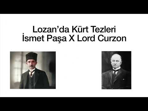 Lozan’da Kürt Tezleri: İsmet Paşa X Lord Curzon