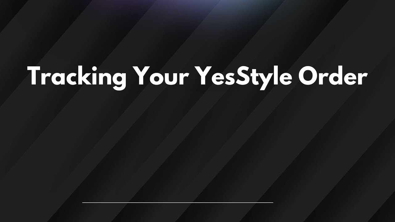 Tracking Your YesStyle Order - YouTube