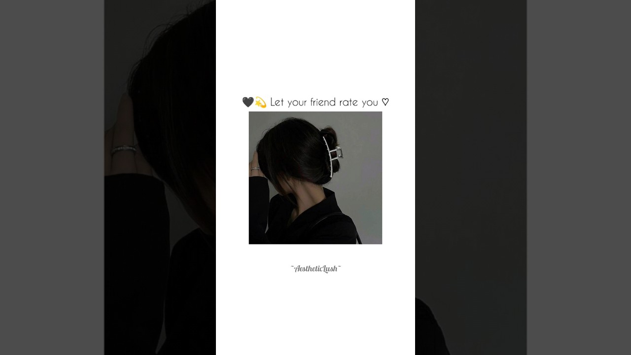 Let your friends rate yuh .... #aesthetic - YouTube