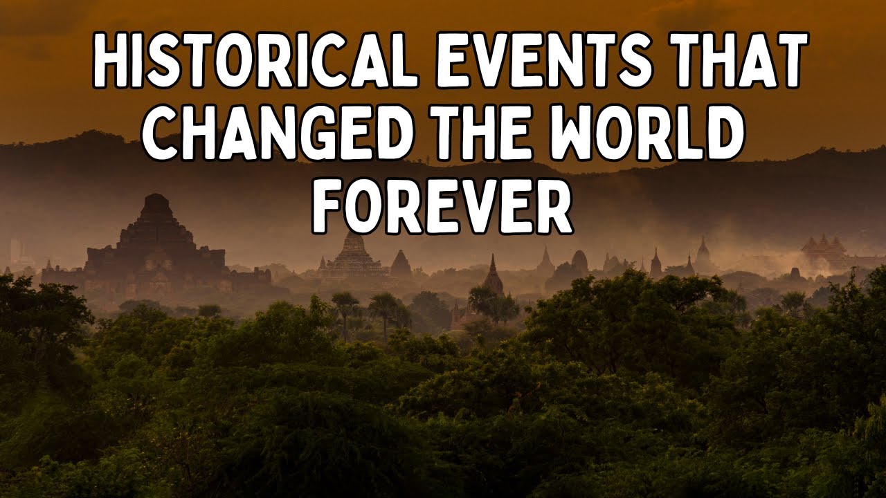10 Historical Events That Changed the World Forever - YouTube