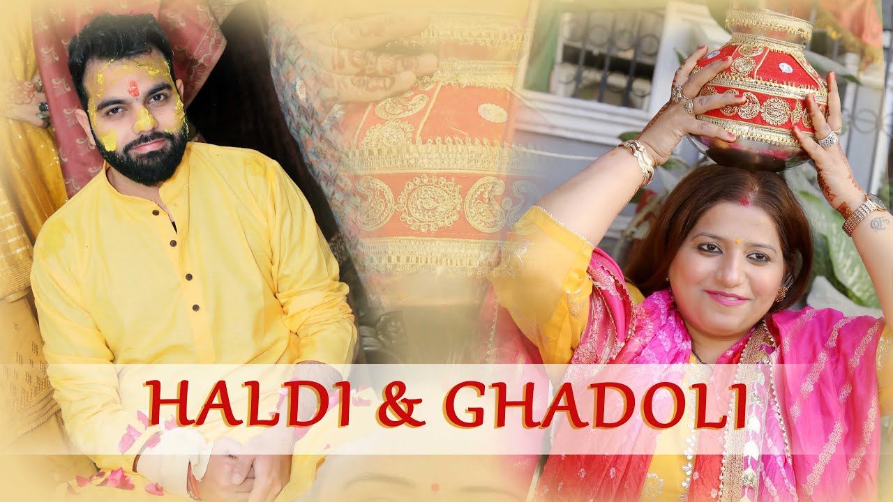 Haldi & Ghadoli Ceremony - YouTube