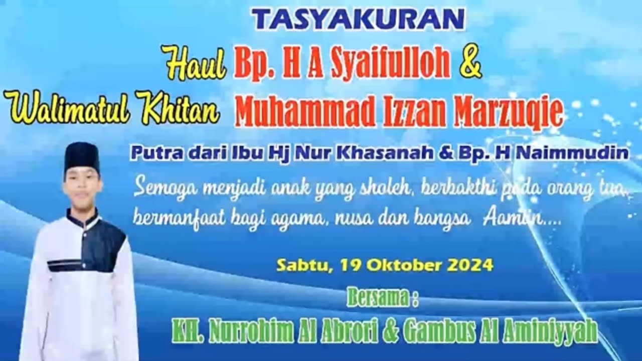 TASYAKURAN HAUL BP H AHMAD SYAIFULLAH & WALIMATUL KHITAN MUHAMMAD IZZAN MARZUQIE.(FULL VIDEO ...