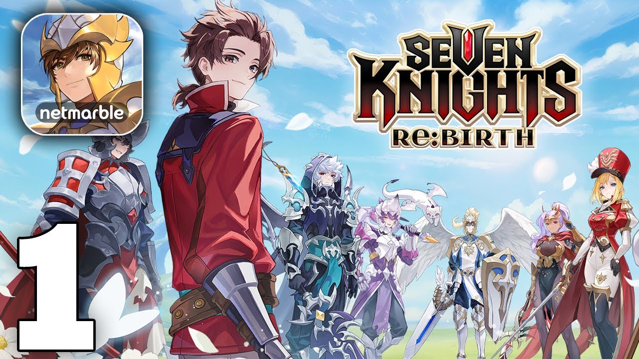 Seven Knights Re:BIRTH Gameplay Walkthrough Part 1 (iOS, Android) - YouTube