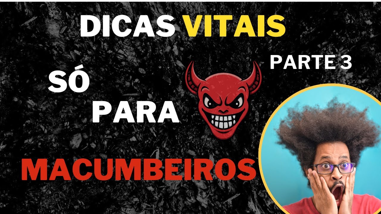 DICAS SÓ PRA MACUMBEIROS PARTE 3 - YouTube